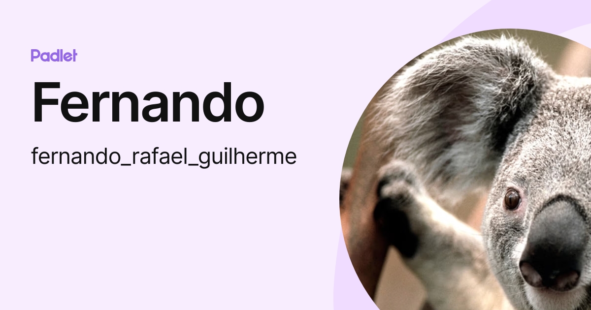 Fernando (fernando_rafael_guilherme) profile | Padlet