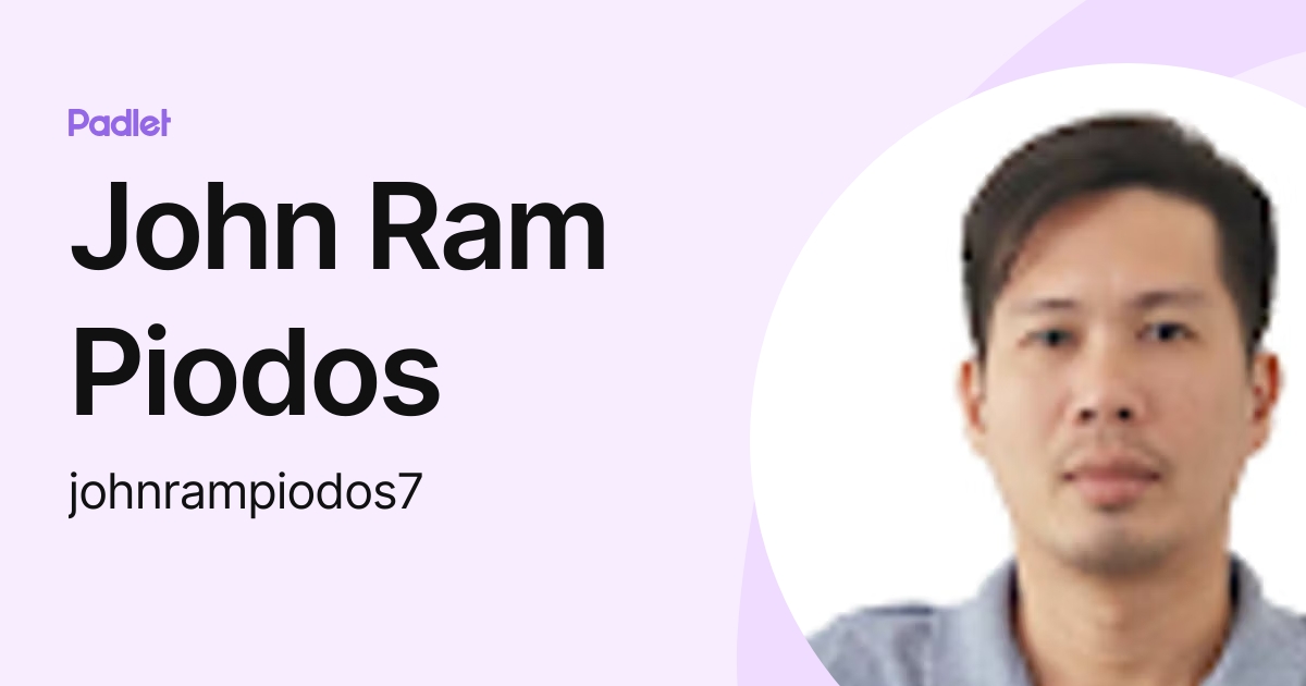 John Ram Piodos (johnrampiodos7) profile | Padlet