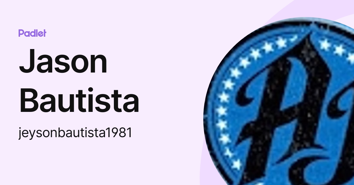 Jason Bautista (jeysonbautista1981) profile | Padlet