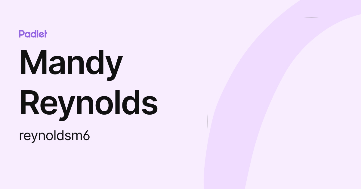 Mandy Reynolds (reynoldsm6) profile | Padlet