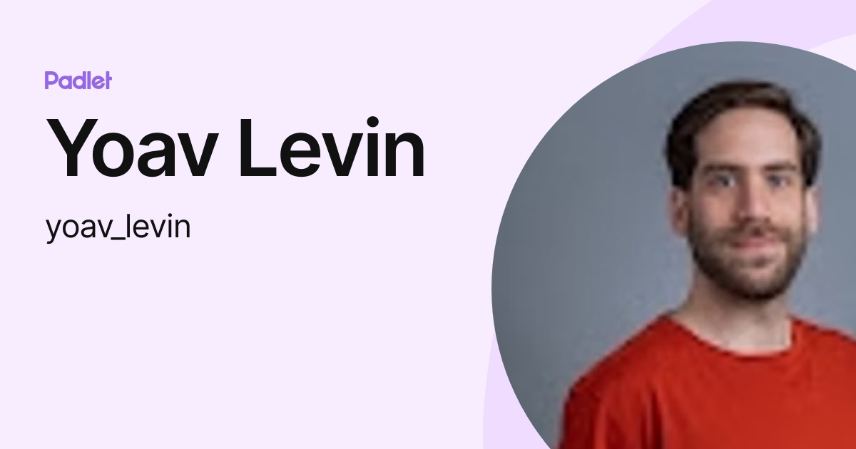 Yoav Levin (yoav_levin) profile | Padlet