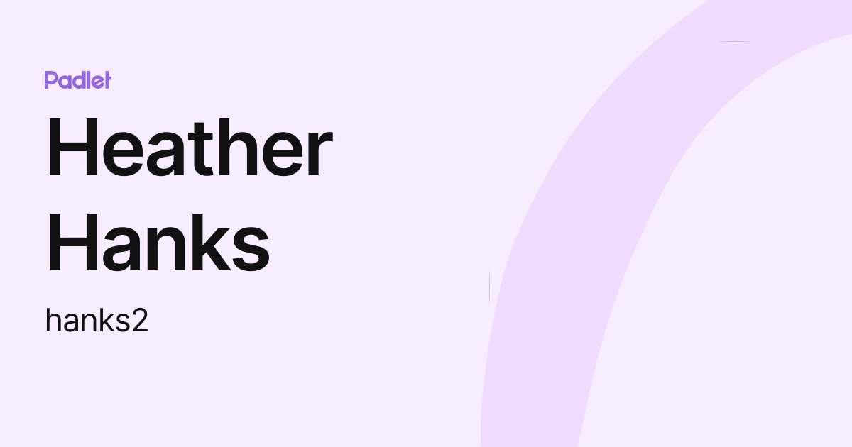 Heather Hanks (hanks2) profile | Padlet