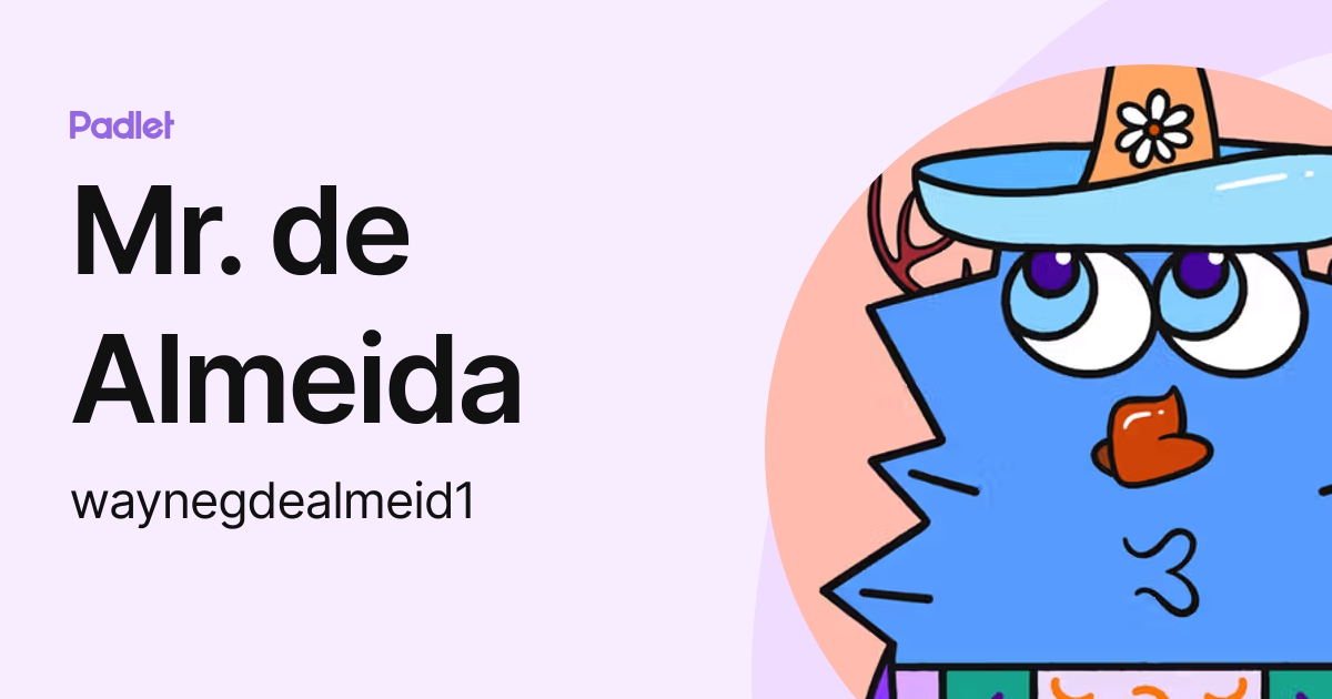 Mr. de Almeida (waynegdealmeid1) profile | Padlet