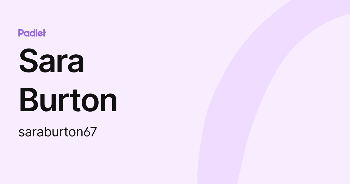 Sara Burton (saraburton67) profile | Padlet