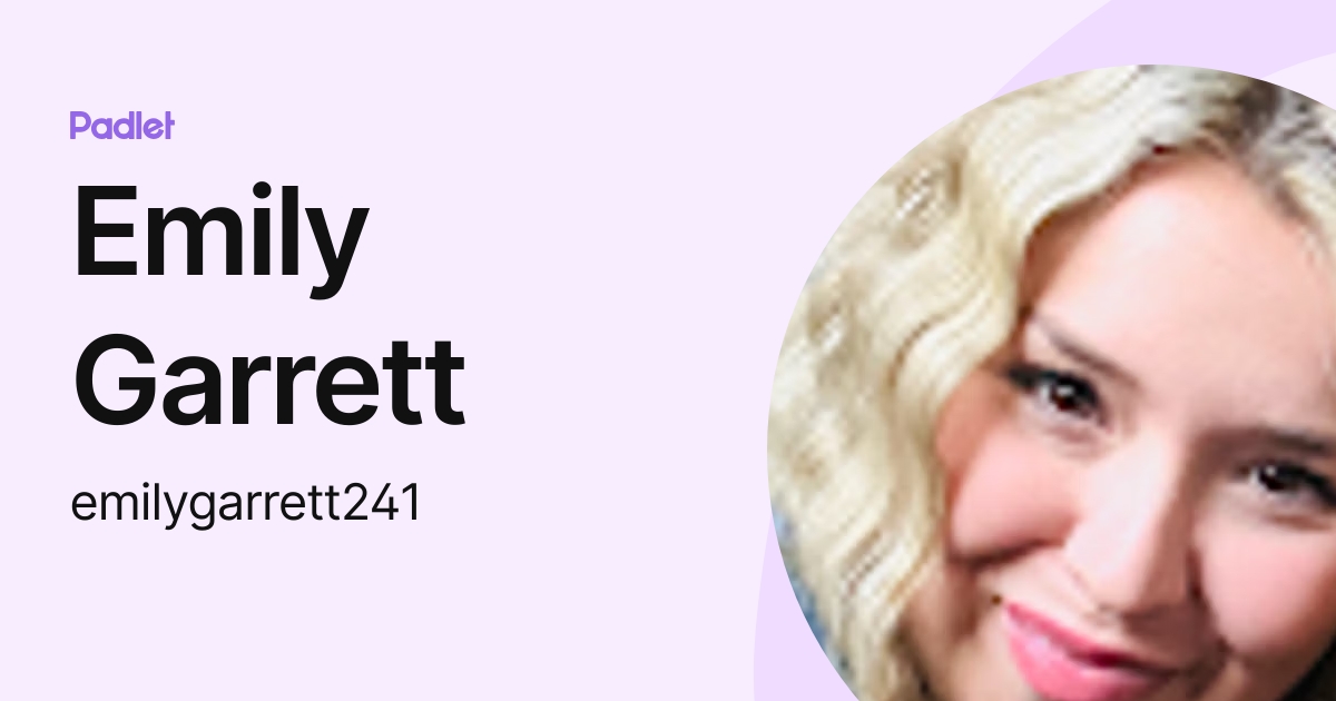 Emily Garrett (emilygarrett241) profile | Padlet