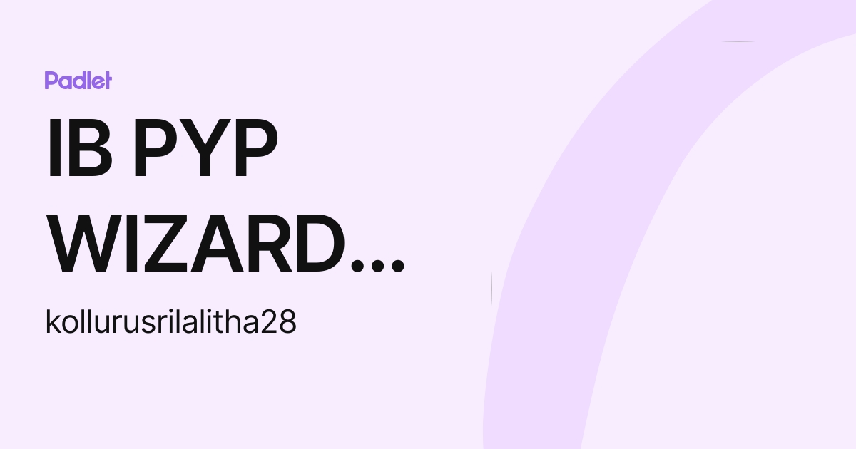 IB PYP WIZARD KNACK (kollurusrilalitha28) profile | Padlet