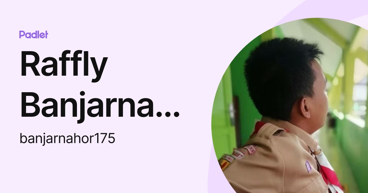 Raffly Banjarnahor (banjarnahor175) profile | Padlet