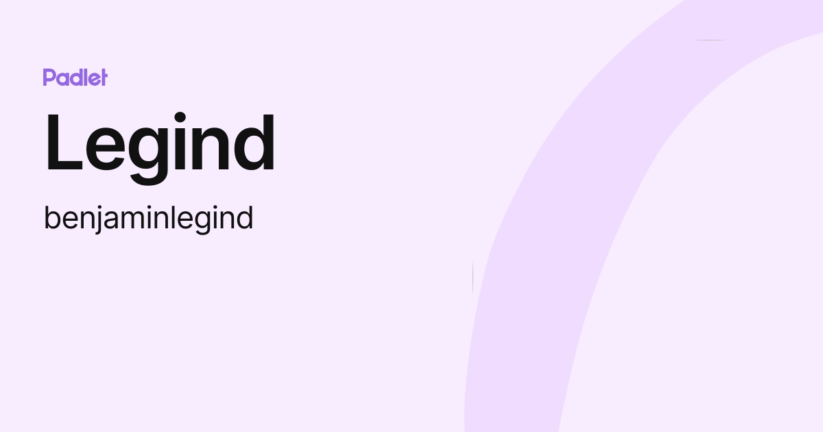 Legind (benjaminlegind) profile | Padlet