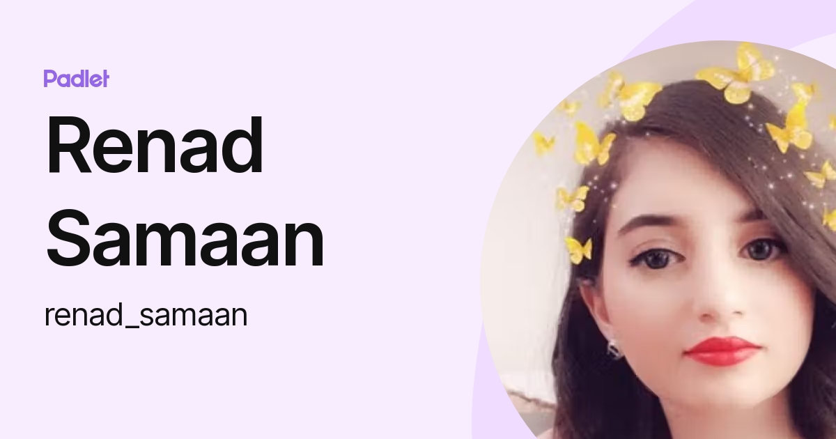 Renad Samaan (renad_samaan) profile | Padlet