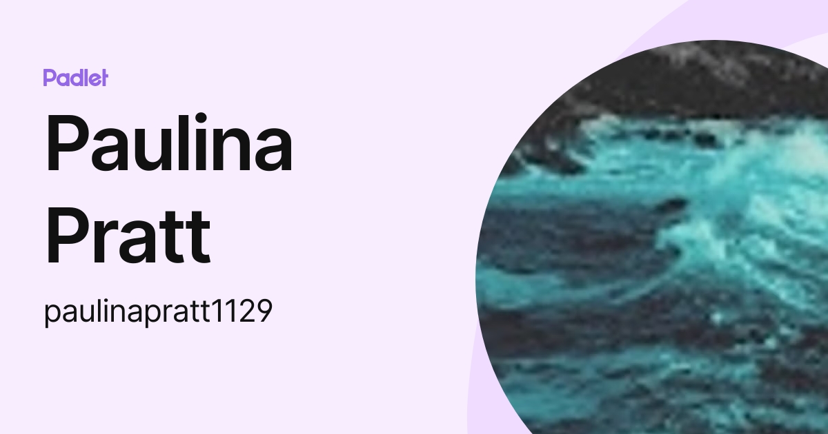 Paulina Pratt (paulinapratt1129) profile | Padlet