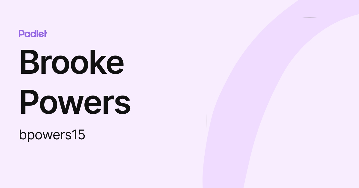 Brooke Powers (bpowers15) profile | Padlet