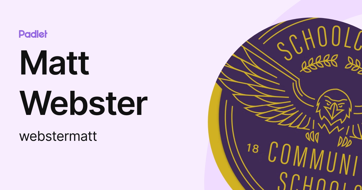Matt Webster (webstermatt) profile | Padlet