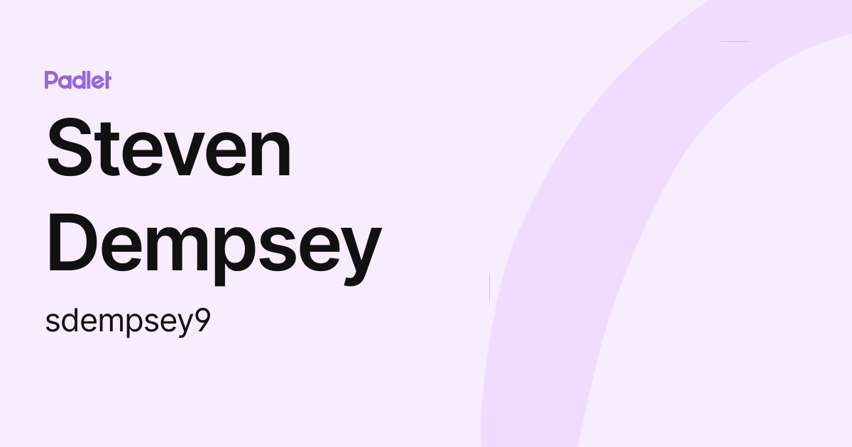 Steven Dempsey (sdempsey9) profile | Padlet