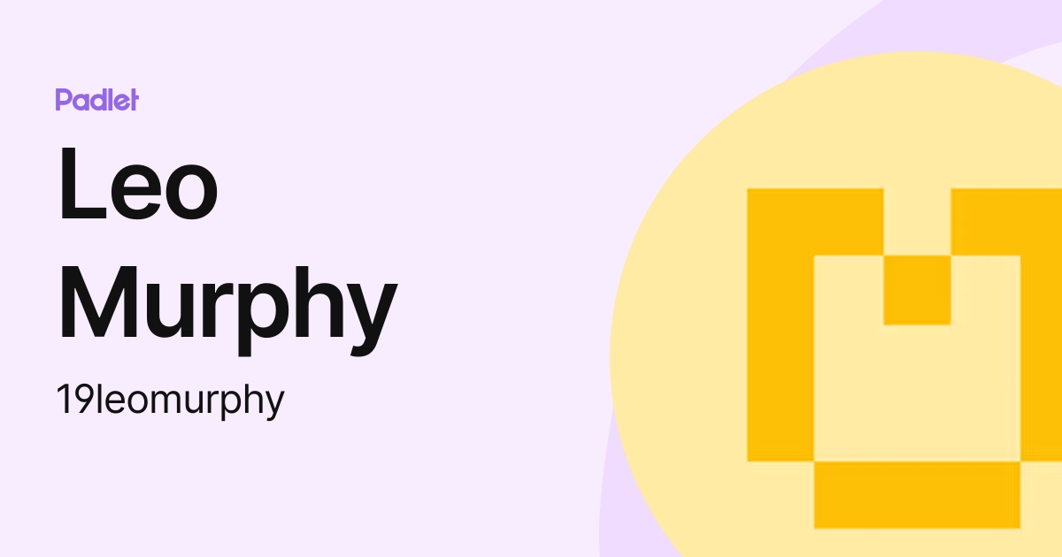 Leo Murphy (19leomurphy) profile | Padlet