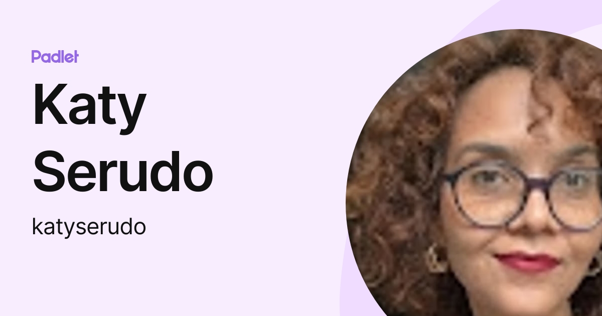 Katy Serudo (katyserudo) profile | Padlet