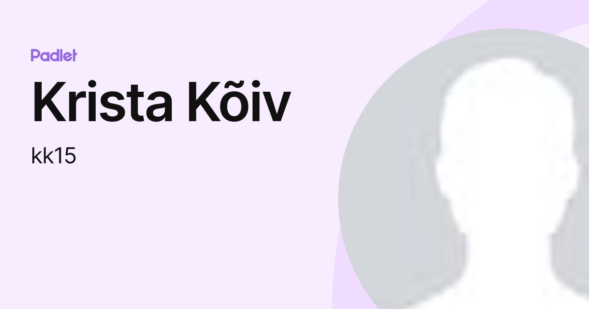 Krista Kõiv (kk15) profile | Padlet