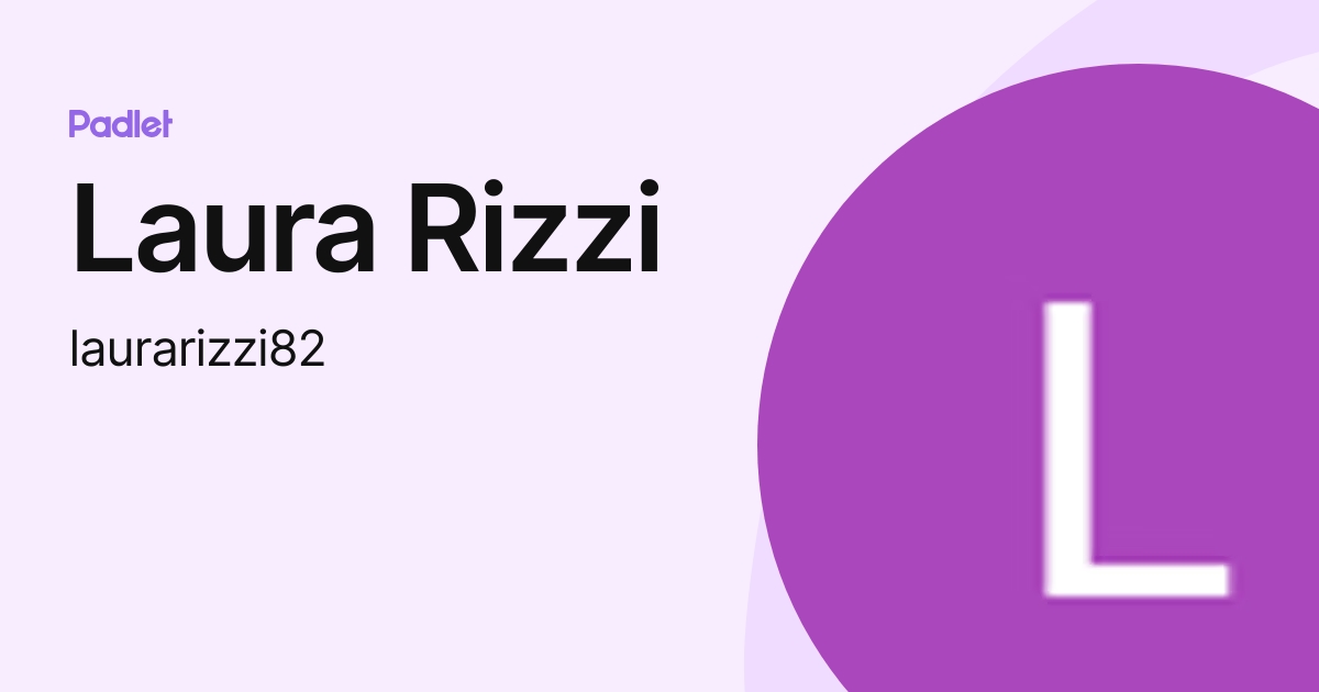 Laura Rizzi (laurarizzi82) profile | Padlet