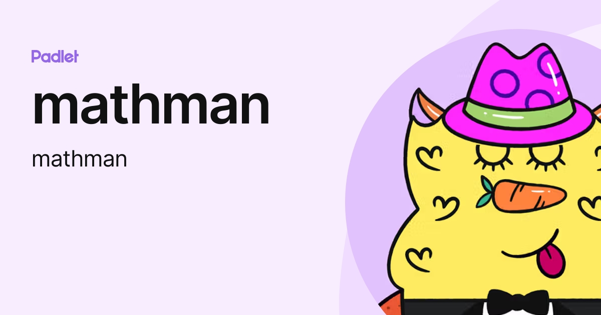mathman (mathman) profile | Padlet