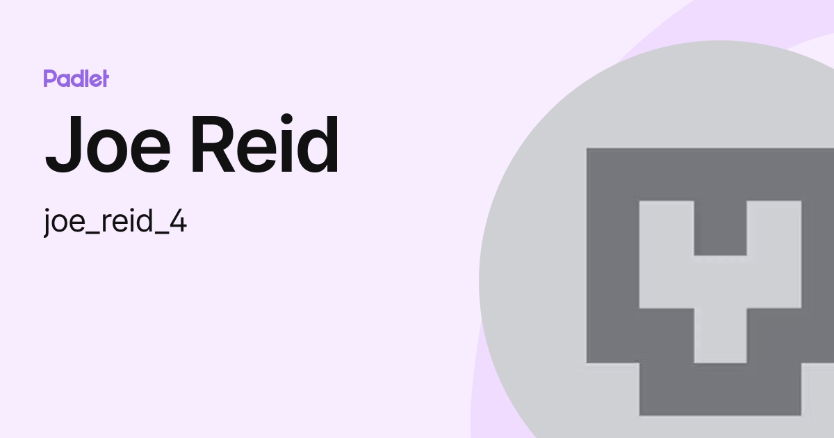 Joe Reid (joe_reid_4) profile | Padlet