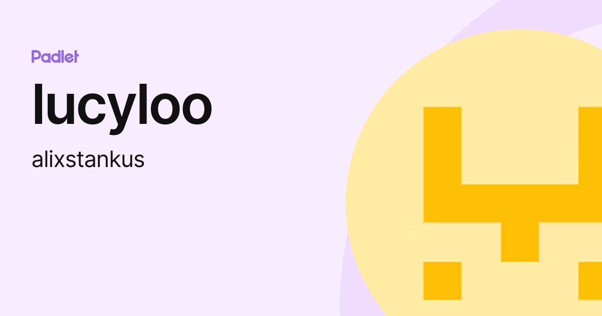 lucyloo (alixstankus) profile | Padlet