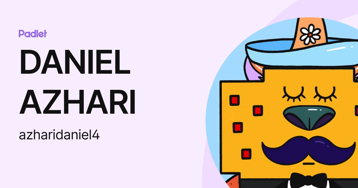 DANIEL AZHARI (azharidaniel4) profile | Padlet