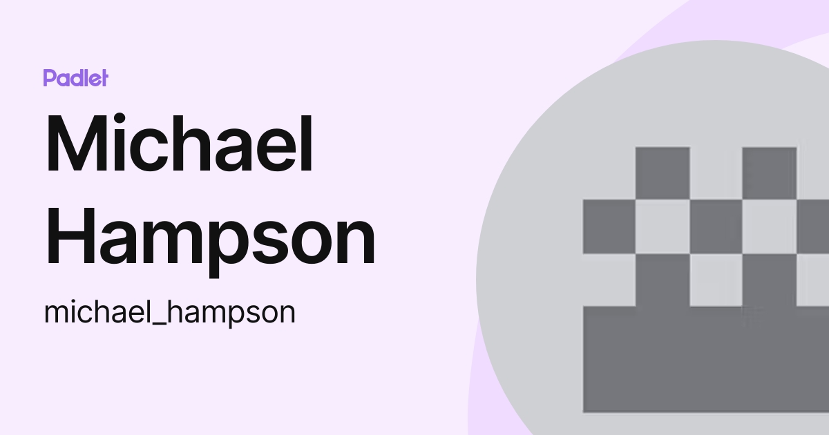 Michael Hampson (michael_hampson) profile | Padlet