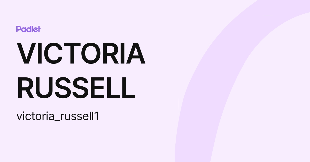 VICTORIA RUSSELL (victoria_russell1) profile | Padlet