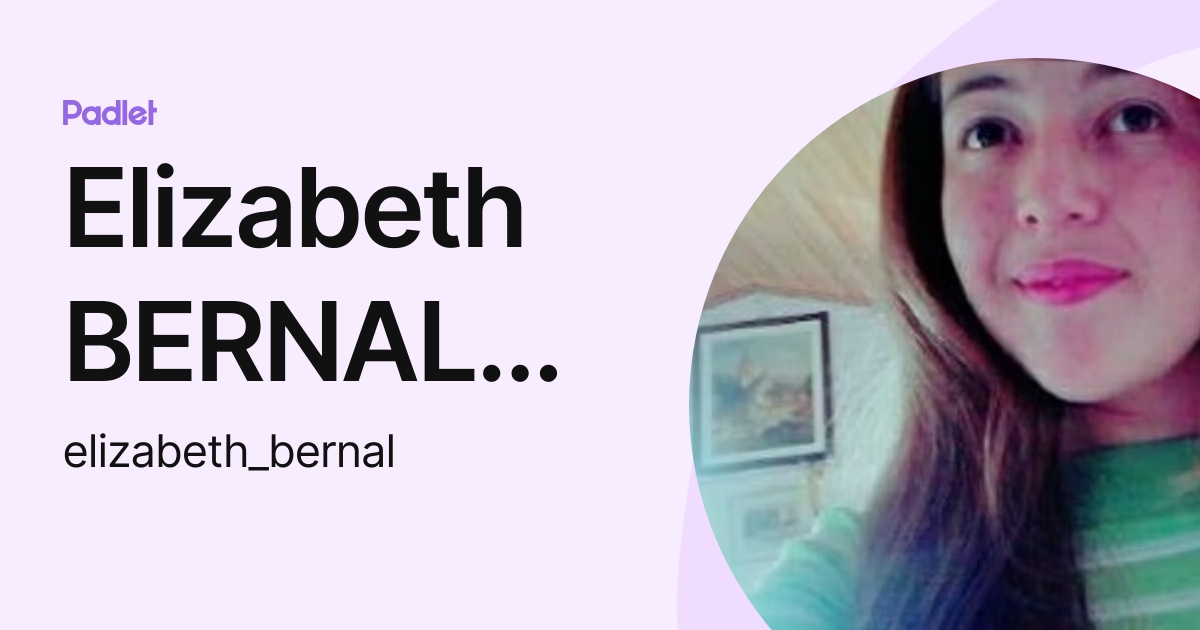 Elizabeth BERNAL BERNAL (elizabeth_bernal) profile | Padlet