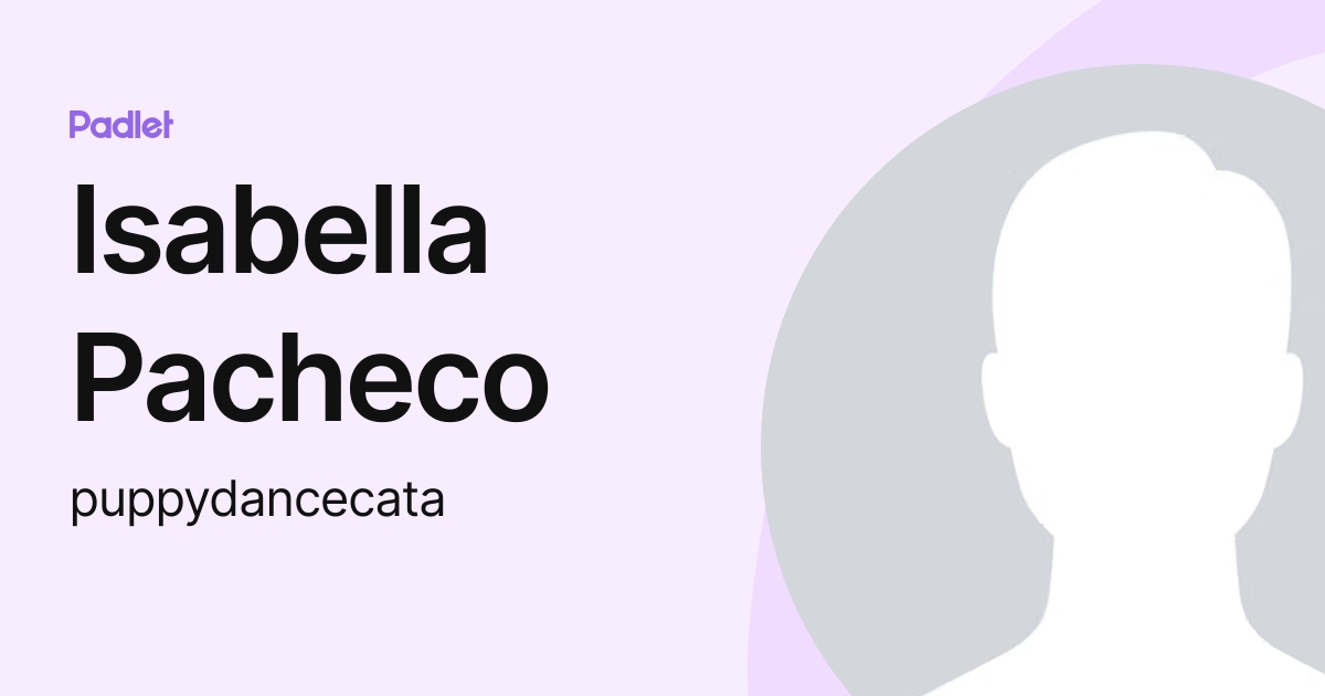Isabella Pacheco (puppydancecata) profile | Padlet