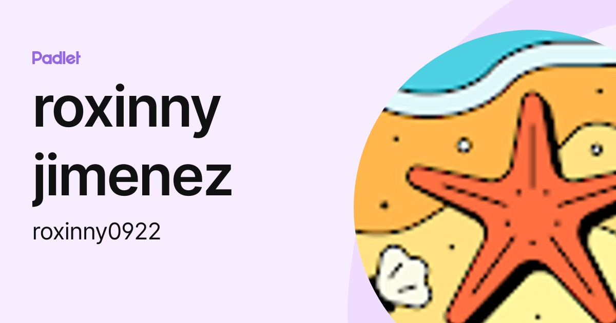 roxinny jimenez (roxinny0922) profile | Padlet