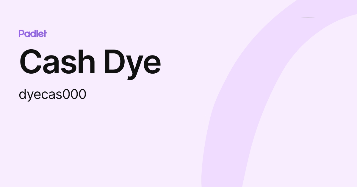 Cash Dye (dyecas000) profile | Padlet