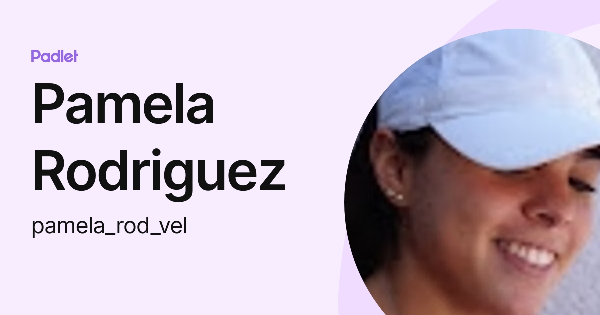 Pamela Rodriguez (pamela_rod_vel) profile | Padlet