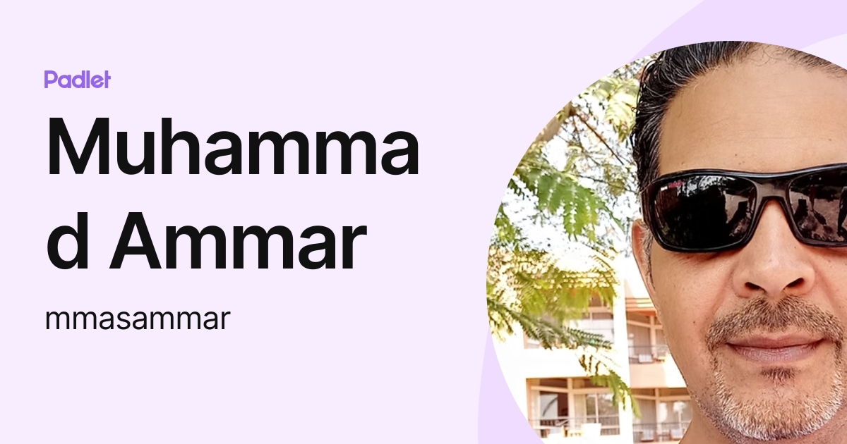 Muhammad Ammar (mmasammar) profile | Padlet