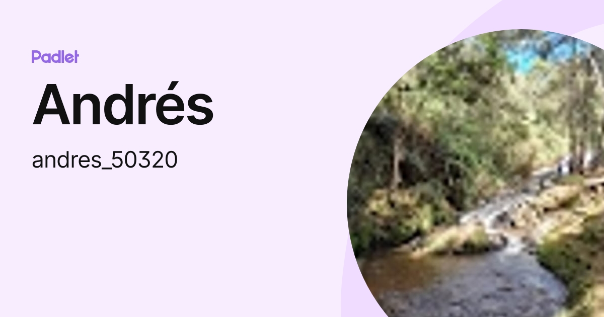 Andrés (andres_50320) profile | Padlet