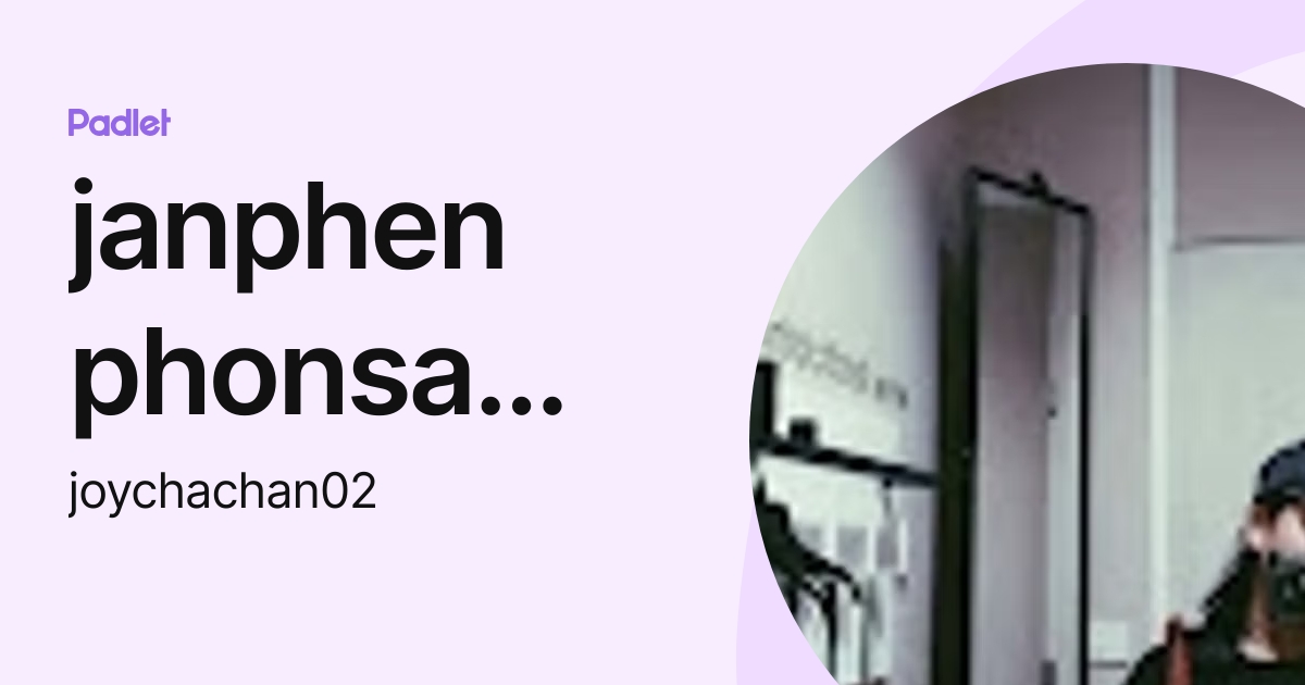 janphen phonsamrong (joychachan02) profile | Padlet