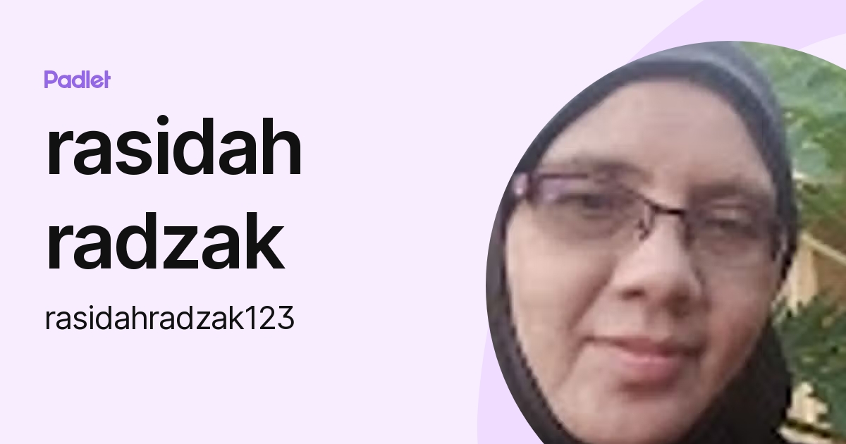 rasidah radzak (rasidahradzak123) profile | Padlet