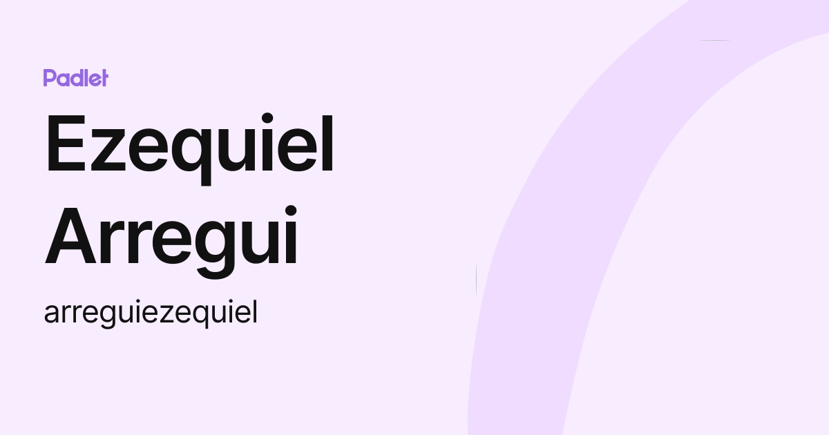 Ezequiel Arregui (arreguiezequiel) profile | Padlet