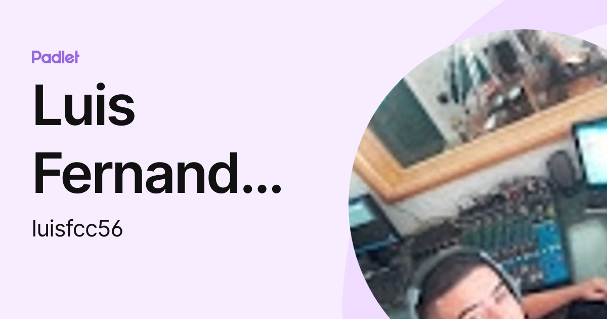 Luis Fernando Corrales Correa (luisfcc56) profile | Padlet