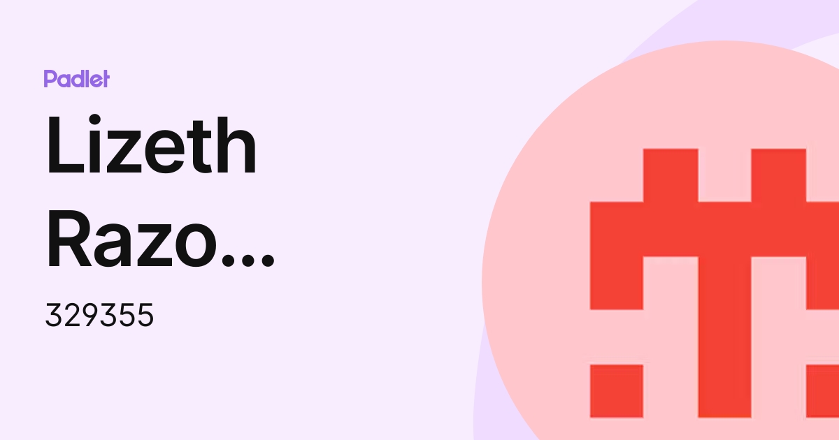 Lizeth Razo Dominguez (329355) profile | Padlet