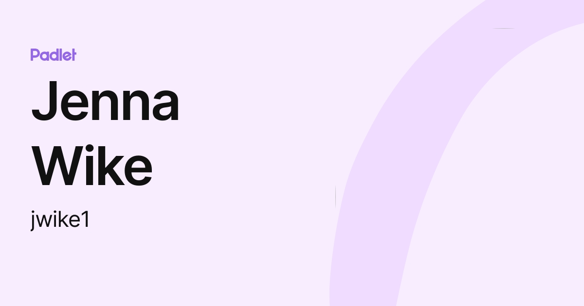 Jenna Wike (jwike1) profile | Padlet