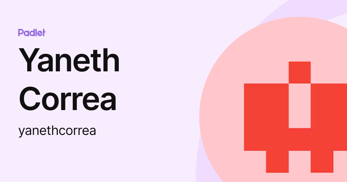 Yaneth Correa (yanethcorrea) profile | Padlet