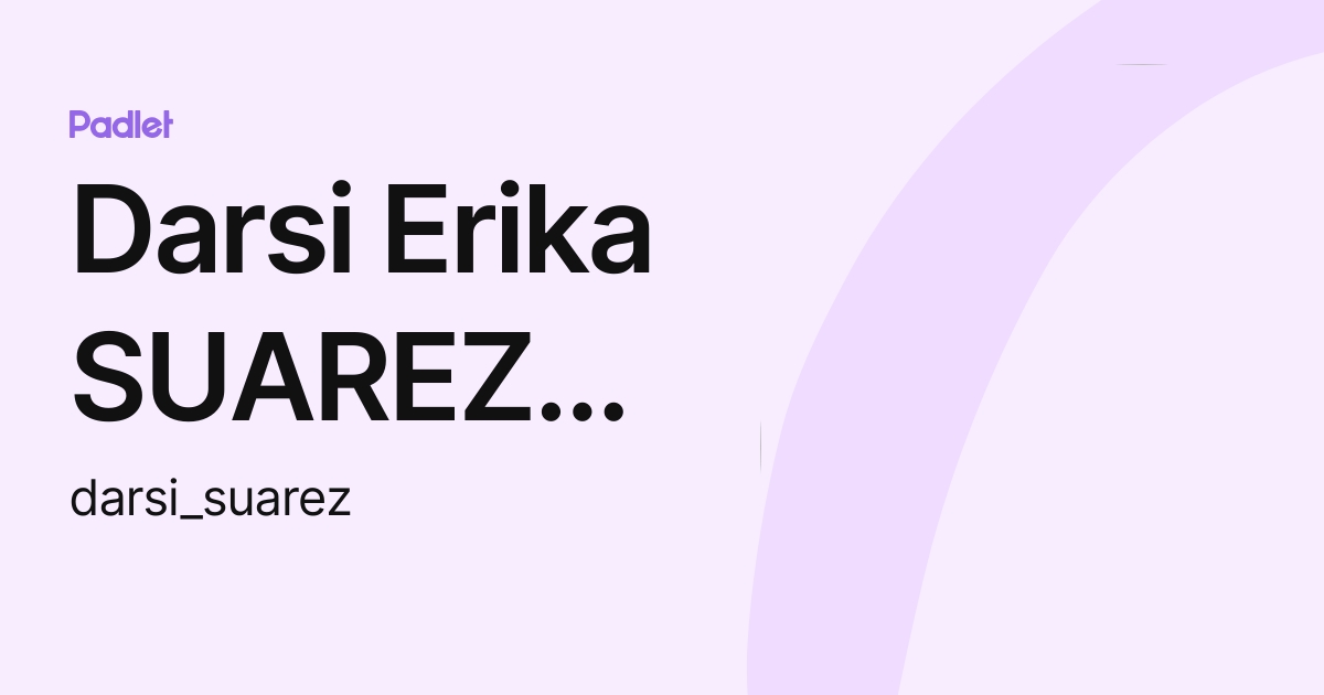 Darsi Erika SUAREZ GIRALDO (darsi_suarez) profile | Padlet