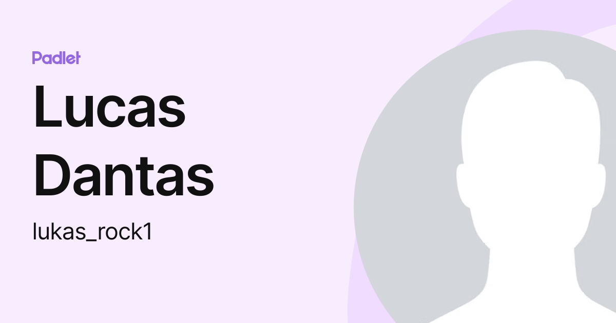 Lucas Dantas (lukas_rock1) profile | Padlet