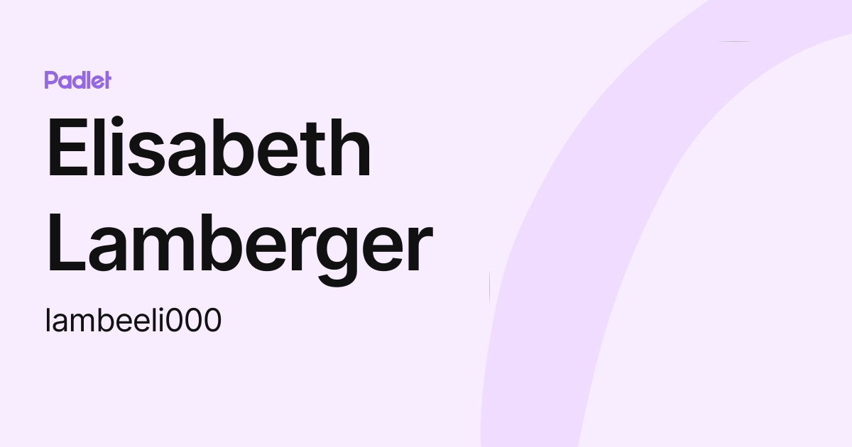 Elisabeth Lamberger (lambeeli000) profile | Padlet
