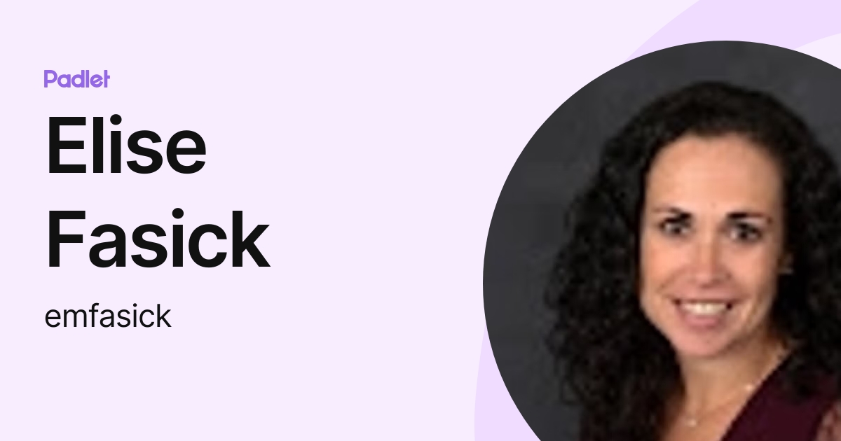 Elise Fasick (emfasick) profile | Padlet