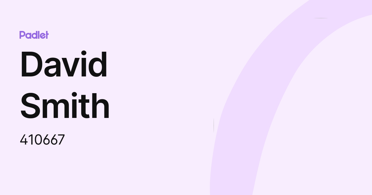 David Smith 410667 Profile Padlet