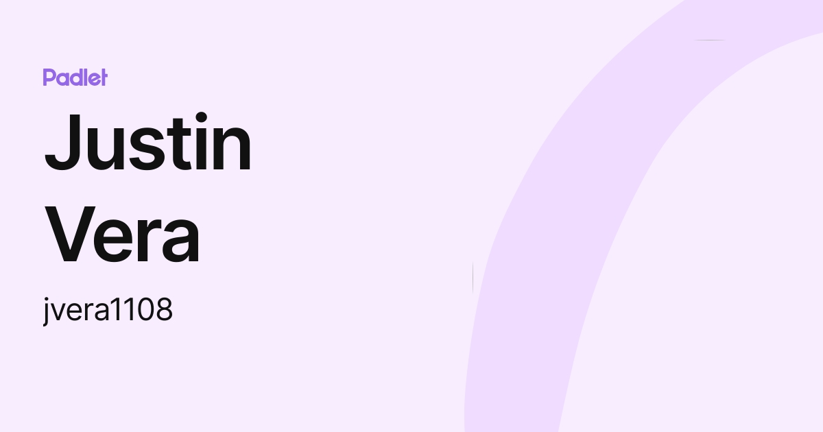 Justin Vera (jvera1108) profile | Padlet