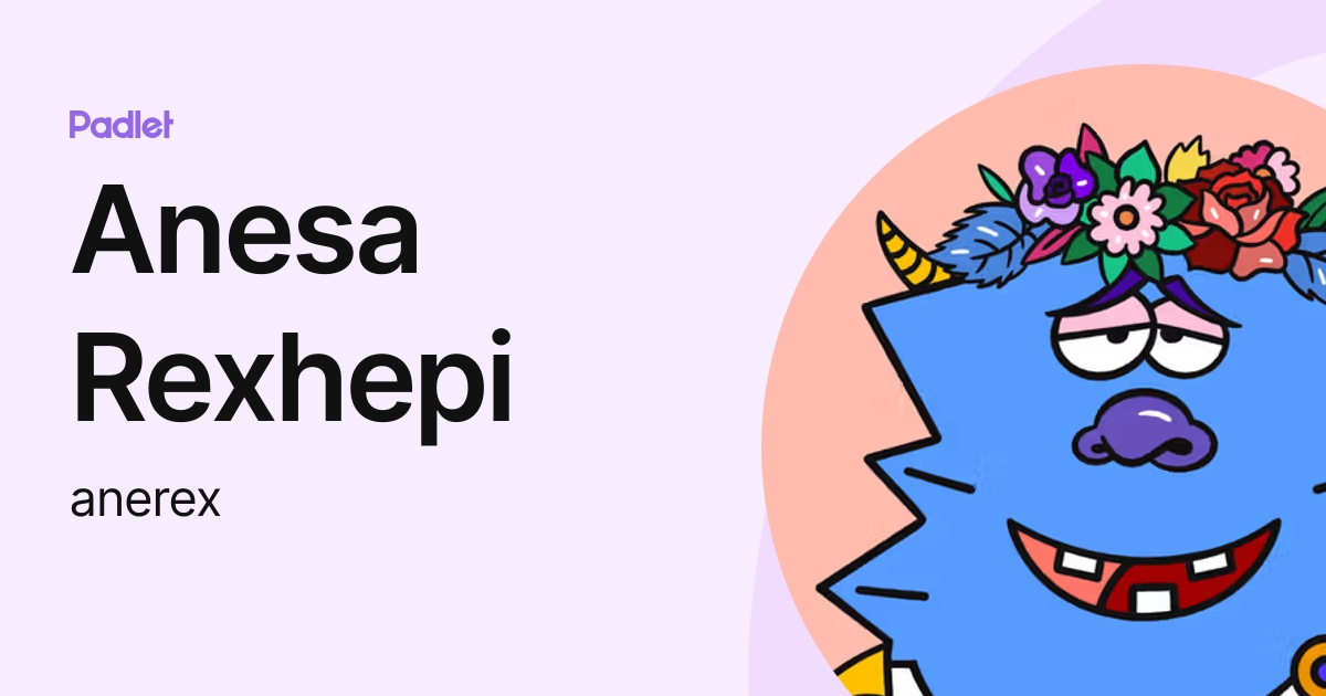 Anesa Rexhepi (anerex) profile | Padlet