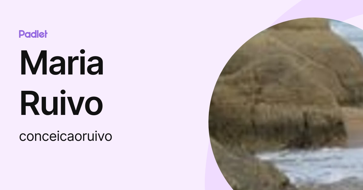 Maria Ruivo (conceicaoruivo) profile | Padlet