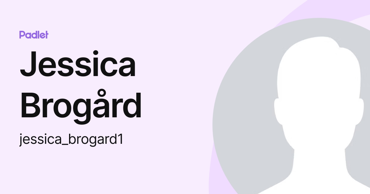 Jessica Brogård (jessica_brogard1) profile | Padlet